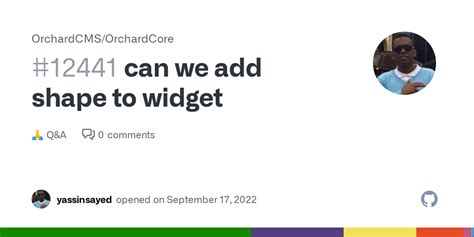 Can We Add Shape To Widget · Orchardcms Orchardcore · Discussion 12441