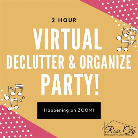 Virtual Declutter And Organize Party Rose City Professional Organizing