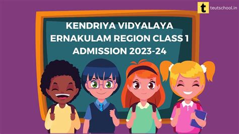 Kv School Ernakulam Class 1 Admission 2023 24 Teut School