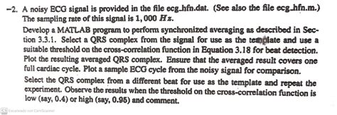 2 A Noisy Ecg Signal Is Provided In The File Ecg