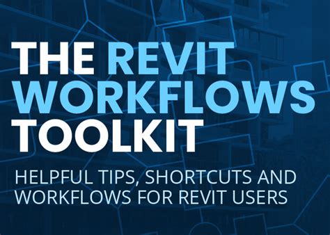 the revit workflows toolkit helpful tips shortcuts and workflows for
