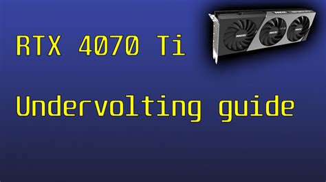 Quick Guide To Undervolt RTX 4070 Ti With MSI Afterburner YouTube