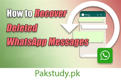How To Recover Deleted WhatsApp Chats On Android And IPhone PakStudy