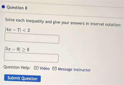 Solved Solve Each Inequality And Give Your Answers In Interval