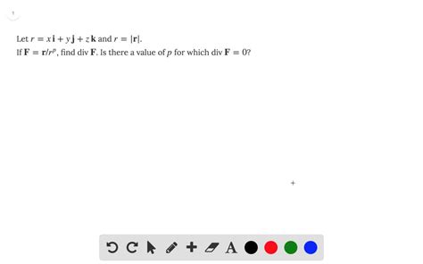solved let r x i y j z k and r r if f r r p find div