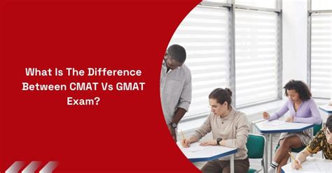 What Is The Difference Between Cmat Vs Gmat Exam Ambitio