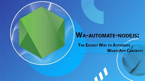 Wa Automate Nodejs The Easiest Way To Automate WhatsApp Chatbots