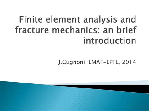 PPT Finite Element Analysis And Fracture Mechanics An Brief Introduction PowerPoint