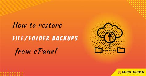 How To Restore Filefolder Backups From Cpanel Shoutcoder