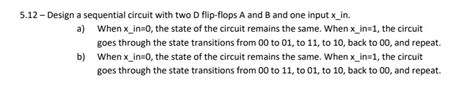 solved 5 12 design a sequential circuit with two d