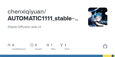 GitHub Chenxiqiyuan AUTOMATIC Stable Diffusion Webui Stable Diffusion Web UI