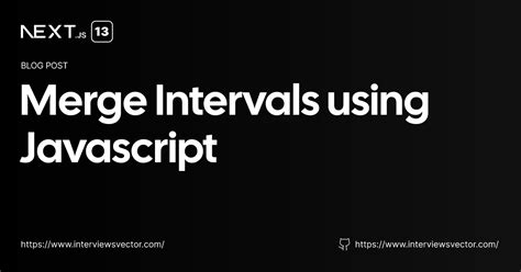 Merge Intervals Using Javascript Interviews Vector