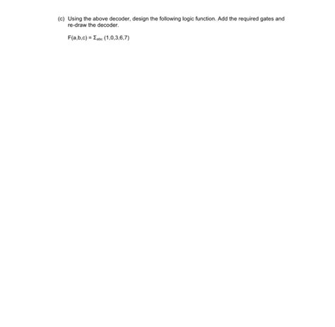 Solved Using The Above Decoder Design The Following Logic Chegg Com