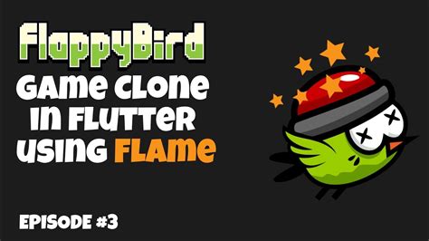 Flutter Flappy Bird Clone 3 Flutter Flame Flutter Game Development Youtube