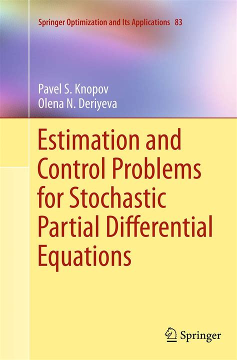 Estimation And Control Problems For Stochastic Partial Differential Equations Springer