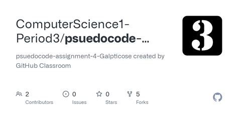 Github Computerscience1 Period3 Psuedocode Assignment 4 Galpticose Psuedocode Assignment 4
