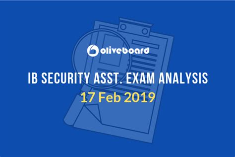 IB Security Assistant Exam Analysis 17 February 2019 Oliveboard