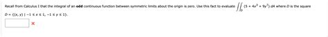 Solved Recall From Calculus I That The Integral Of An Odd Chegg Com