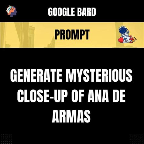 Prompt Prompt Generate Mysterious Close Up Of Ana De Armas Download Script For Ai Prompti Ai