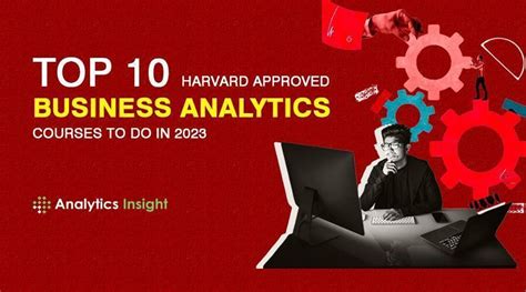 Top 10 Harvard Approved Business Analytics Courses To Do In 2023