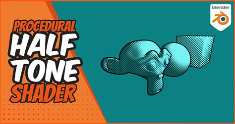 procedural comic halftone shader in blender 2 9 tutorial 3dart