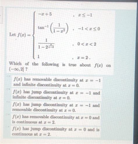 solved −∞ 2 f x has removable discontinuity at x −1 and