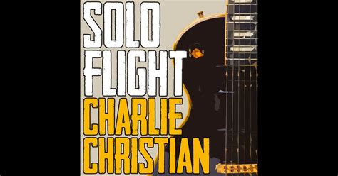 ‎solo Flight Album By Charlie Christian Apple Music