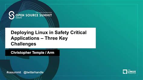 Deploying Linux In Safety Critical Applications Three Key Challenges