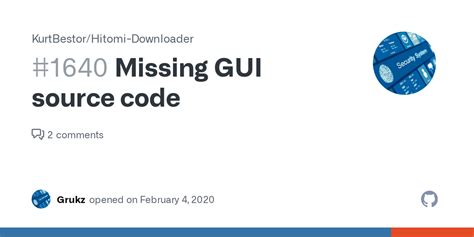 Missing Gui Source Code · Issue 1640 · Kurtbestorhitomi Downloader
