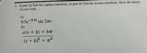 Solved 3 In Part A Find The Laplace Transform In Part Chegg Com