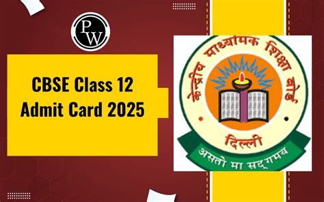 Cbse Class 12 Admit Card 2025 Out Download Link