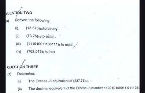 question twoa convert the following i 13 375 10 to binary ii 73