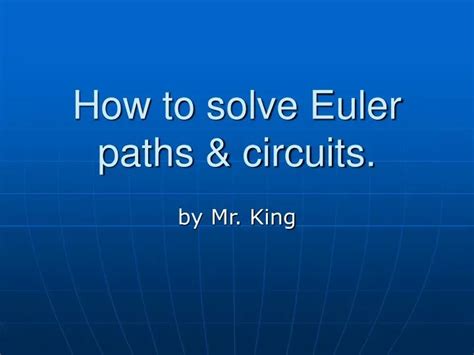 Ppt How To Solve Euler Paths And Circuits Powerpoint Presentation Id