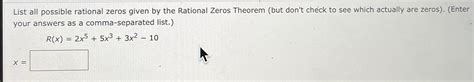 Solved List All Possible Rational Zeros Given By The