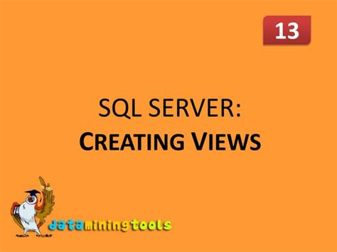 Ms Sql Server Creating Views Pptx