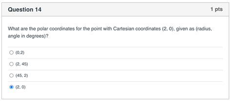Solved Question Pts What Are The Polar Coordinates For Chegg