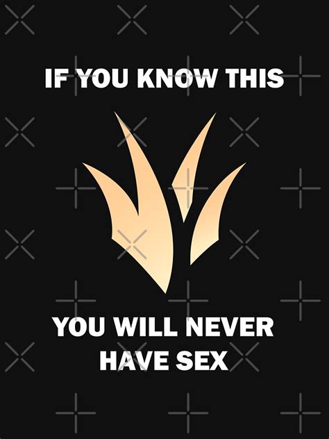 If You Recognize This Logo You Will Never Have Sex T Shirt For Sale By Wuze Redbubble