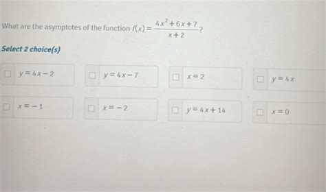 What Are The Asymptotes Of The Function F X Frac 4 X 2 6