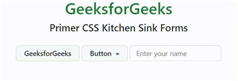 primer css kitchen sink forms geeksforgeeks