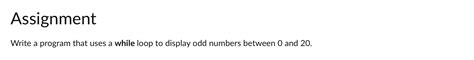 Solved Assignment Write A Program That Uses A While Loop To