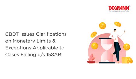 CBDT Issues Clarifications On Monetary Limits Exceptions Applicable To Cases Falling U S AB