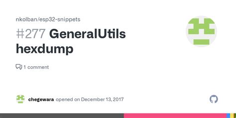 GeneralUtils Hexdump Issue 277 Nkolban Esp32 Snippets GitHub