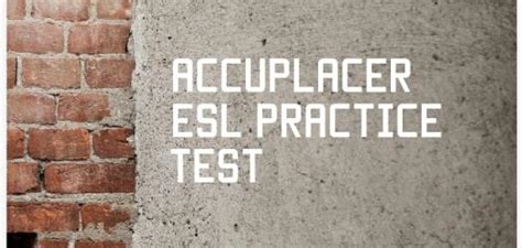 Accuplacer ESL Practice Test Quiz Trivia