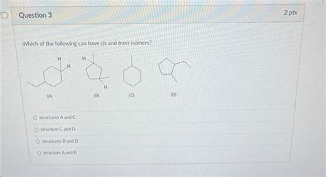 Solved Which Of The Following Can Have Cis And Trans