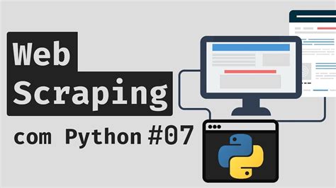 07 Integrando O Selenium Com O Beautifulsoup Parte I Web Scraping Com Python Youtube