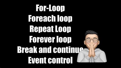 Explain For Loop Foreach Repeat Forever Break Continue Event Control System