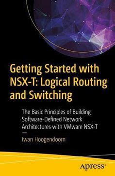 Libro Getting Started With Nsx T Logical Routing And Switching The Basic Principles Of