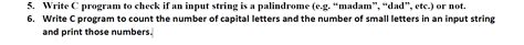 Solved 5 Write C Program To Check If An Input String Is A