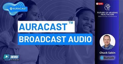 Bluetooth Sig On Linkedin Auracast Enhancing Audio Accessibility For Everyone Chuck Sabin Live…