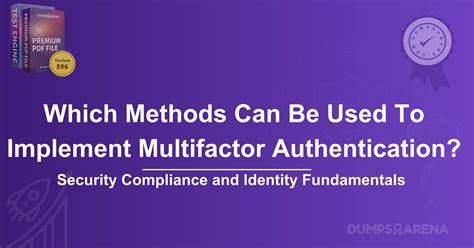 Which Methods Can Be Used To Implement Multifactor Authentication